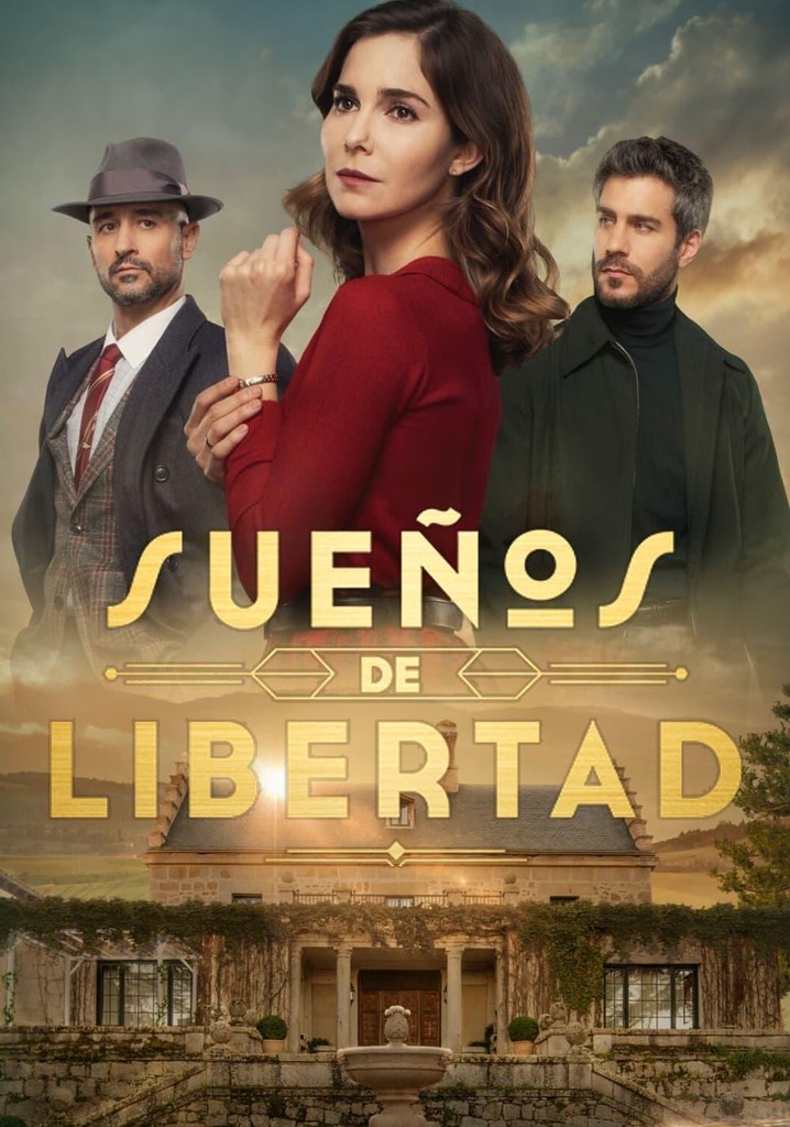Sueños de libertad - Ver la serie de tv online