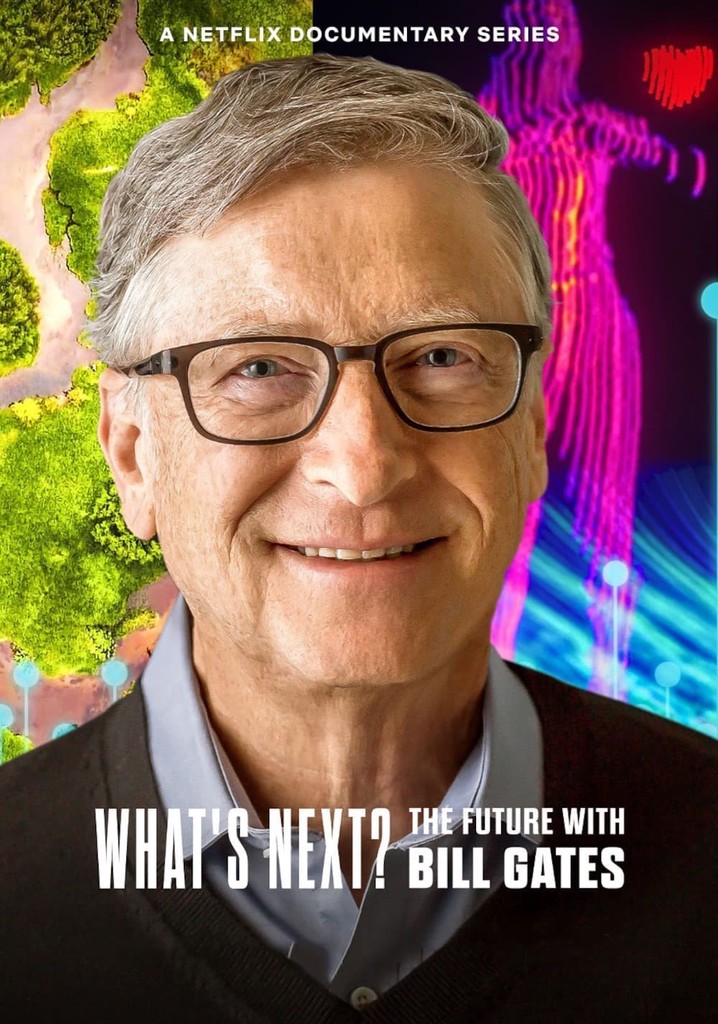What's Next? The Future with Bill Gates - streaming