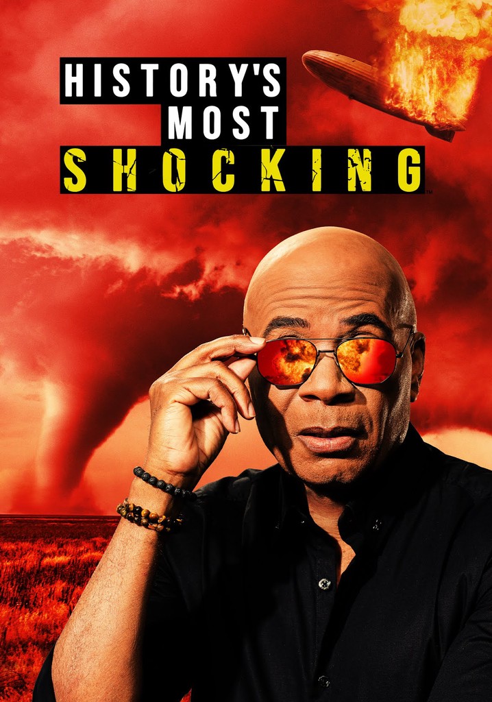 History's Most Shocking - streaming online History's Most Shocking - streaming online