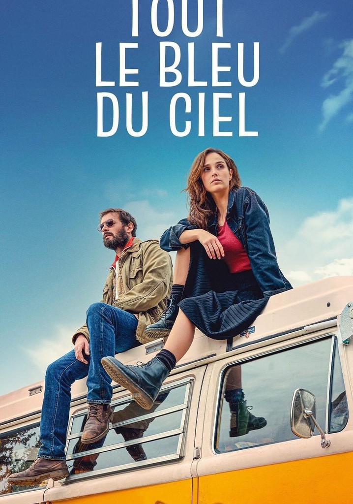 Regarder Tout le bleu du ciel en streaming complet