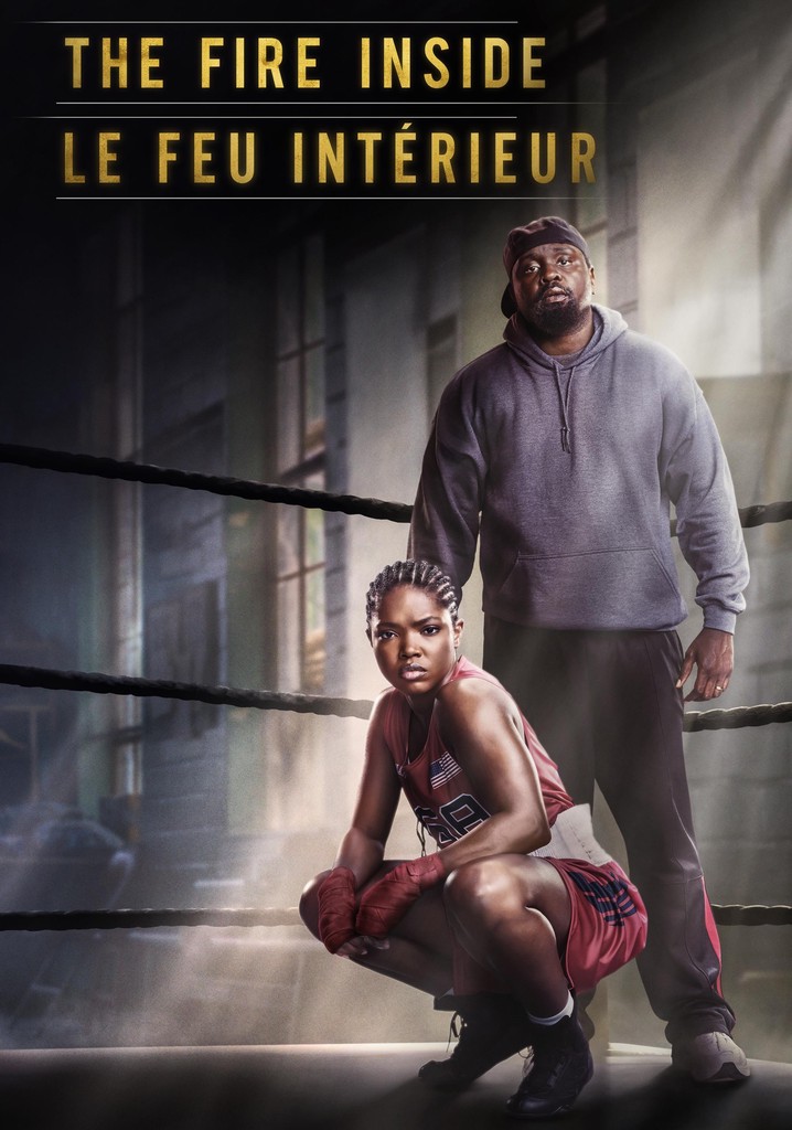Regarder The Fire Inside en streaming complet et légal