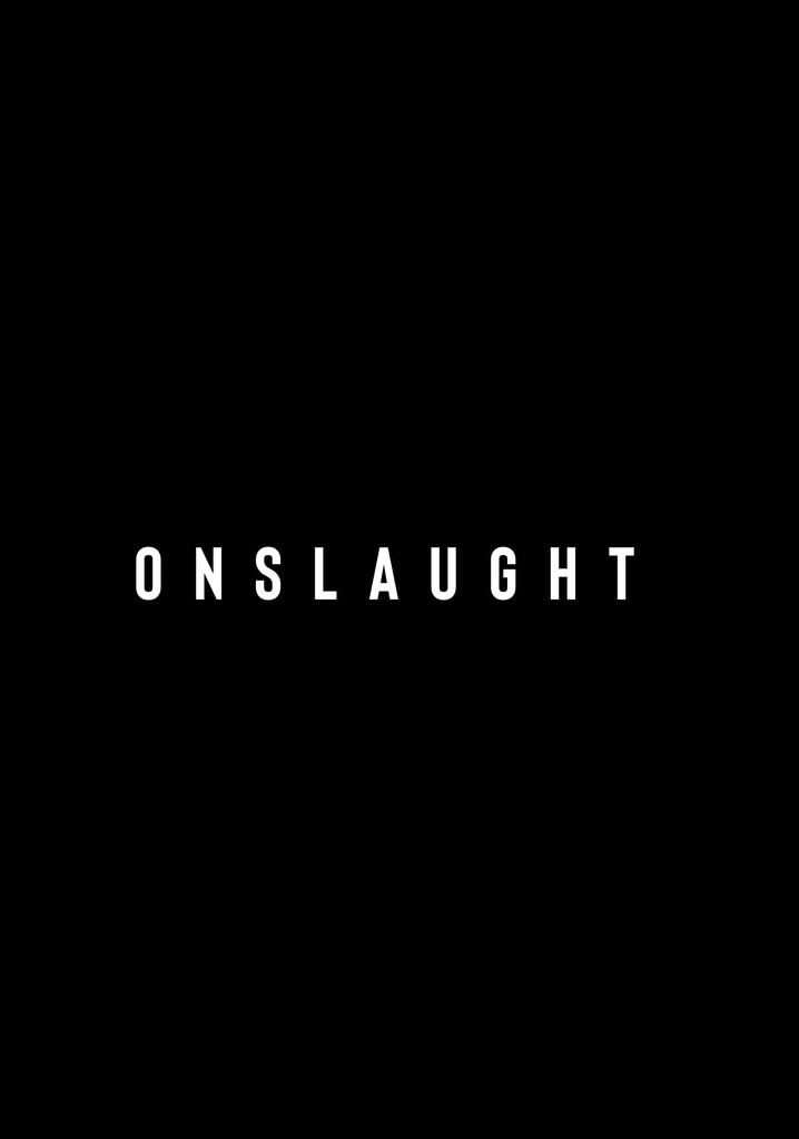 Onslaught streaming: where to watch movie online?
