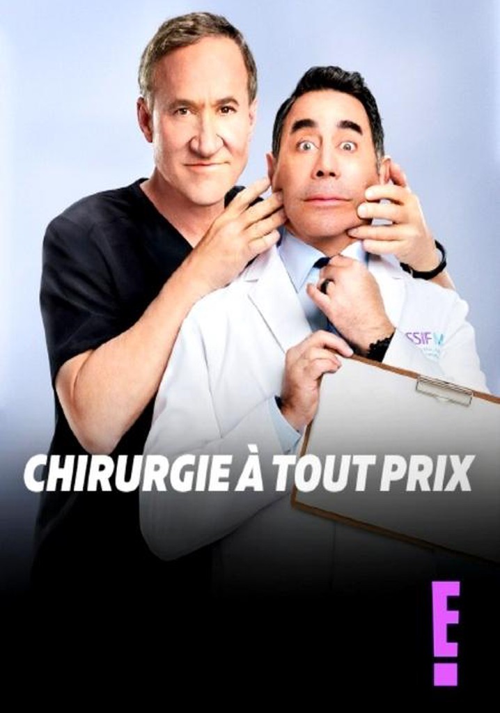 Regarder la série Chirurgie à tout prix streaming