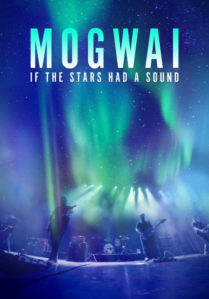 Mogwai: If the Stars Had a Sound streaming online