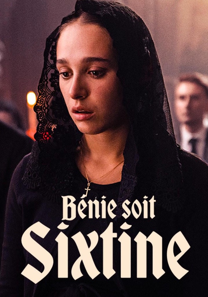 Regarder Bénie soit Sixtine en streaming complet