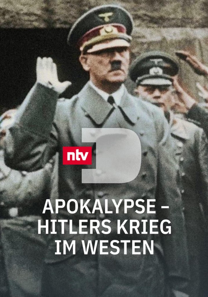 Apokalypse: Hitlers Westfeldzug - Stream: online anschauen