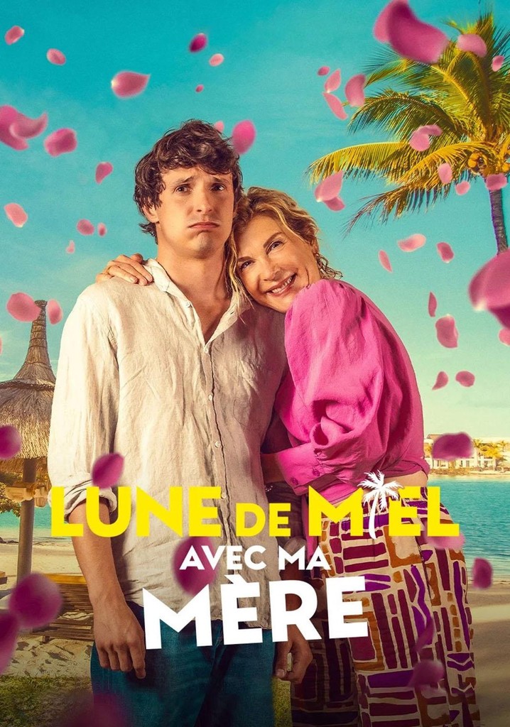 Regarder Lune de miel avec ma mère en streaming