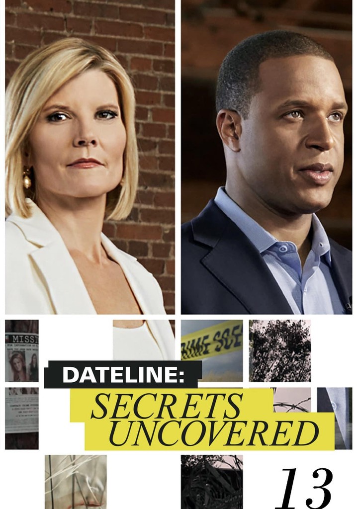 Dateline: Secrets Uncovered Season 13 - episodes streaming online Dateline: Secrets Uncovered Season 13 - episodes streaming online