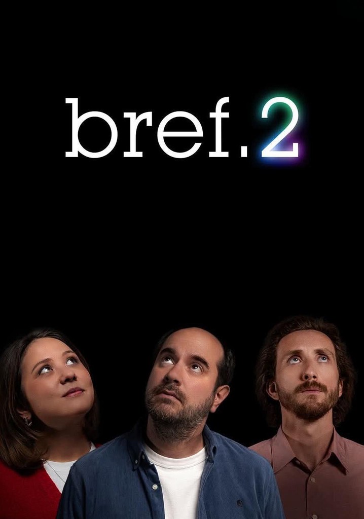 Saison 2 Bref streaming: où regarder les épisodes?