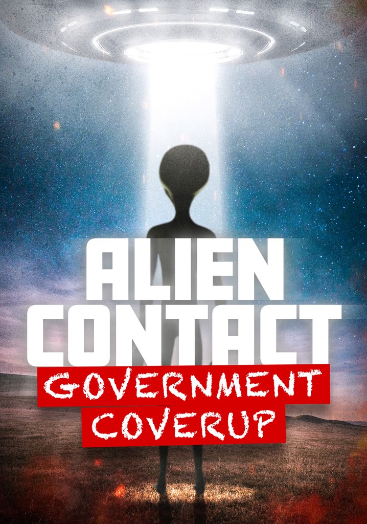 Alien Contact: Government Coverup streaming