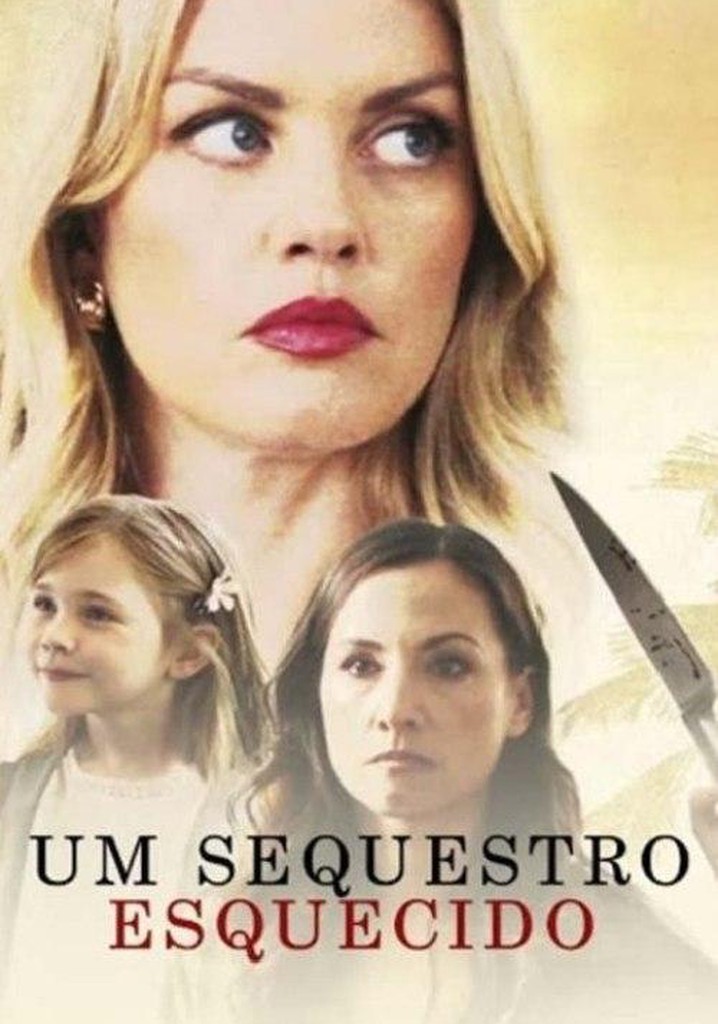 Um Sequestro Esquecido filme - Veja onde assistir
