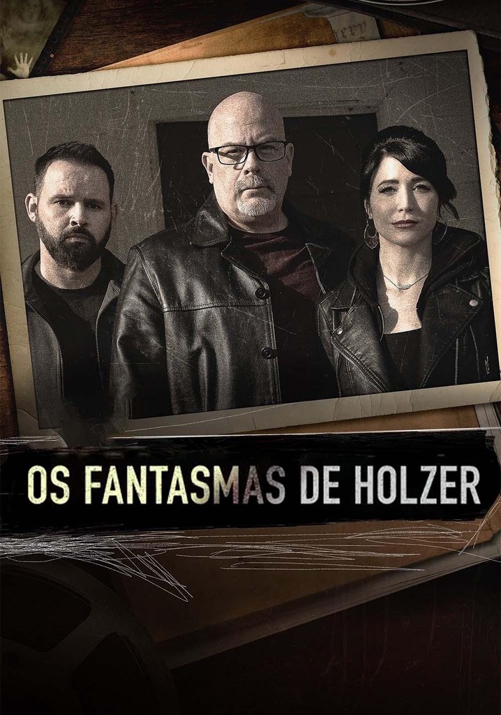 Os Fantasmas de Holzer Temporada 2 - episódios online streaming
