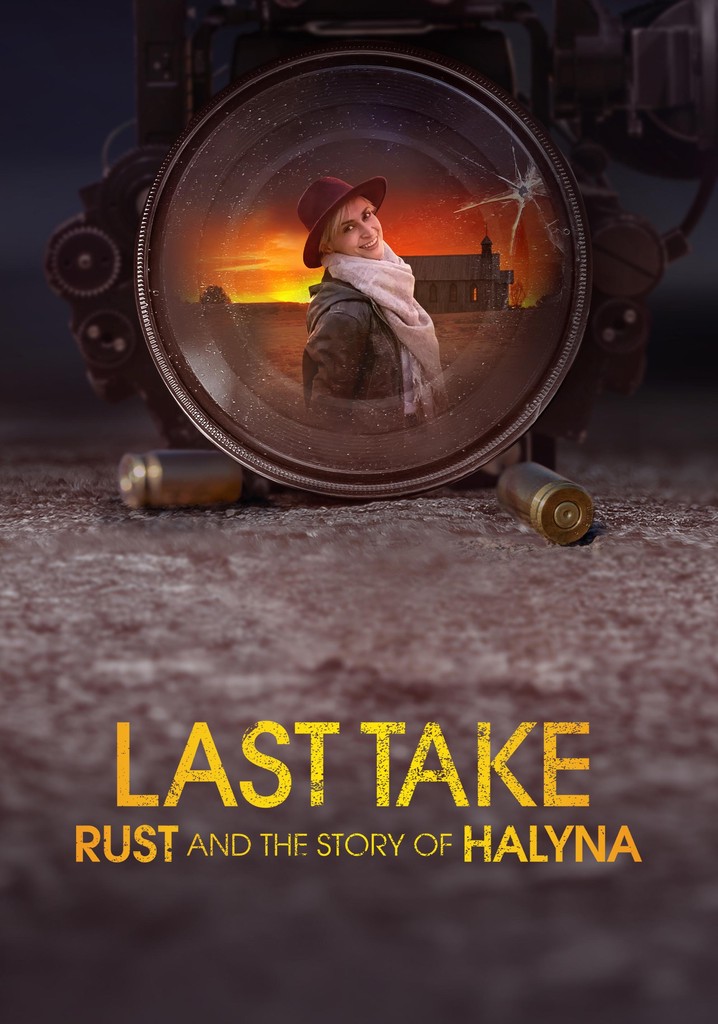 Last Take: Rust and the Story of Halyna - streaming