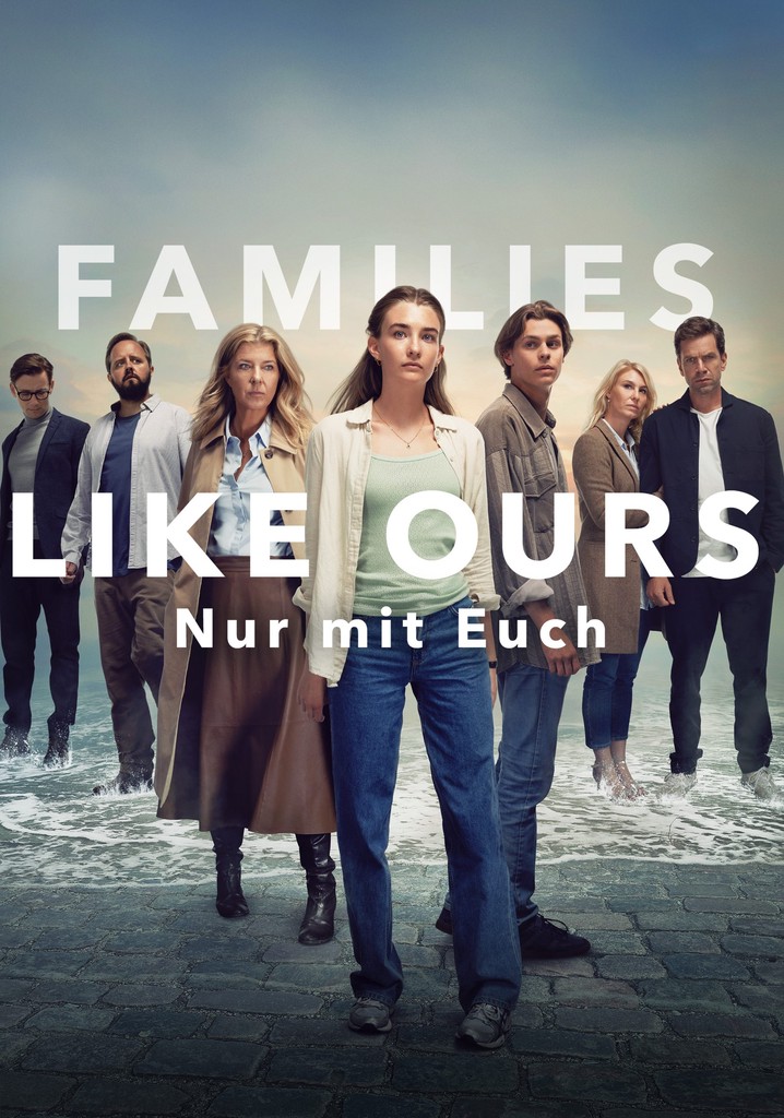 Families Like Ours - Nur mit Euch - Stream online