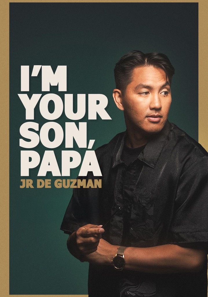 JR De Guzman: I'm Your Son, Papa - stream online