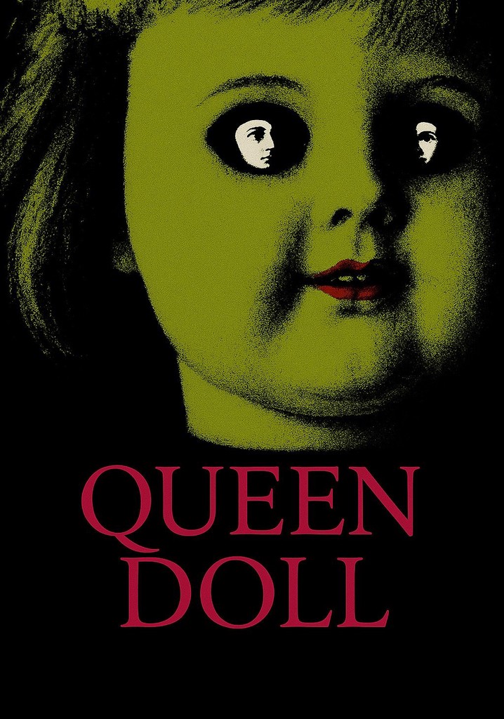 Queen Doll - movie: where to watch streaming online