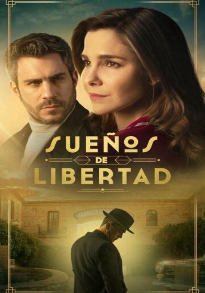 Sueños de libertad - Ver la serie de tv online