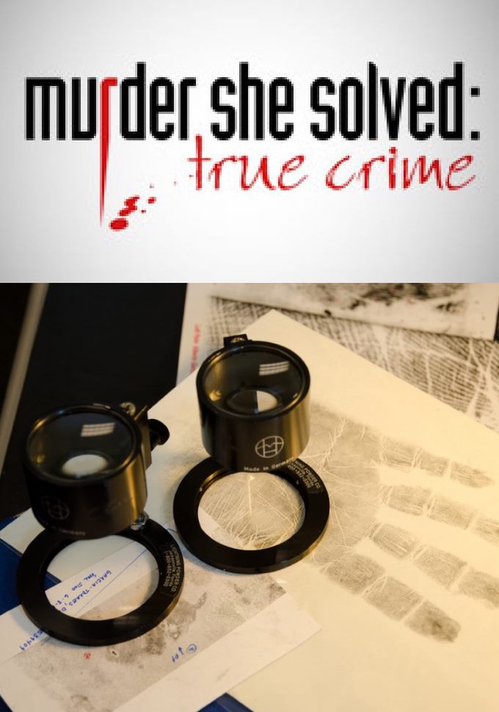 Murder She Solved: True Crime - streaming online Murder She Solved: True Crime - streaming online