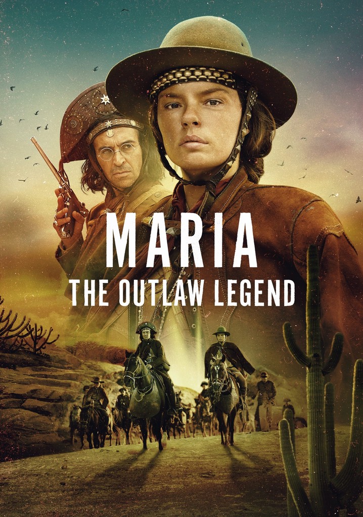 Maria: The Outlaw Legend - stream online