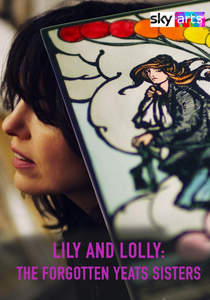 Lily & Lolly: The Forgotten Yeats Sisters - streaming