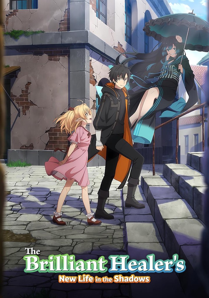 The Brilliant Healer's New Life in the Shadows - streaming online