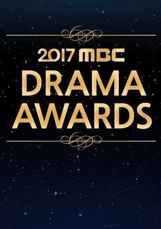 2017 MBC Drama Awards - stream tv show online