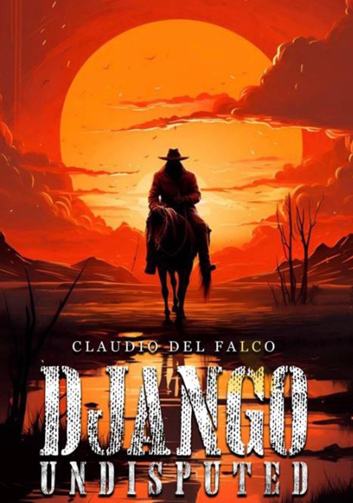 Django Undisputed streaming: where to watch online?