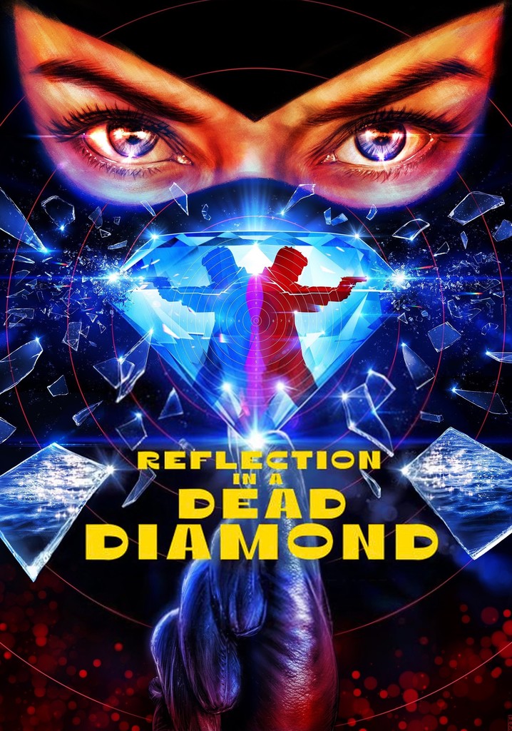 Reflection in a Dead Diamond streaming online