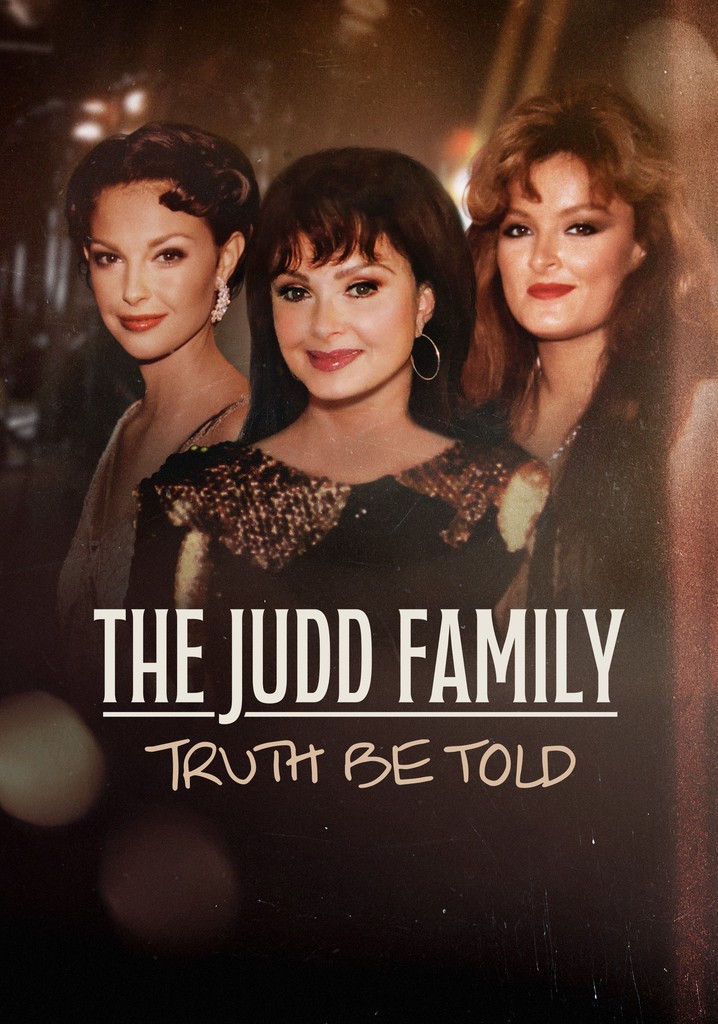 The Judd Family: Truth Be Told - streaming online The Judd Family: Truth Be Told - streaming online