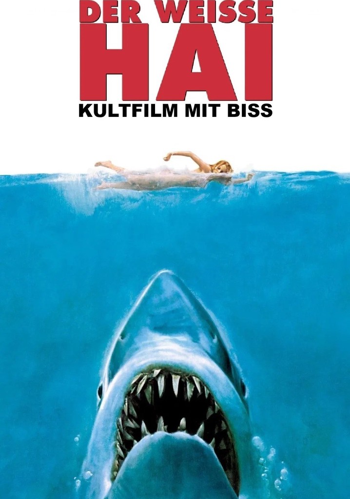 Der weiße Hai - Kultfilm mit Biss - Stream: Online