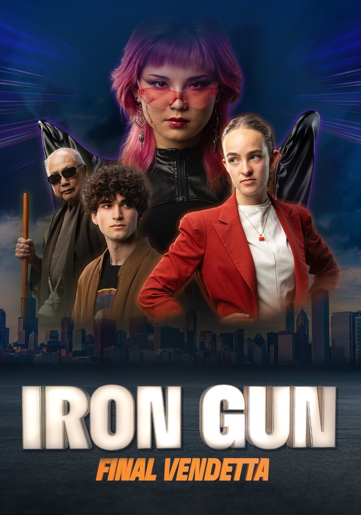 Iron Gun: Final Vendetta streaming: watch online