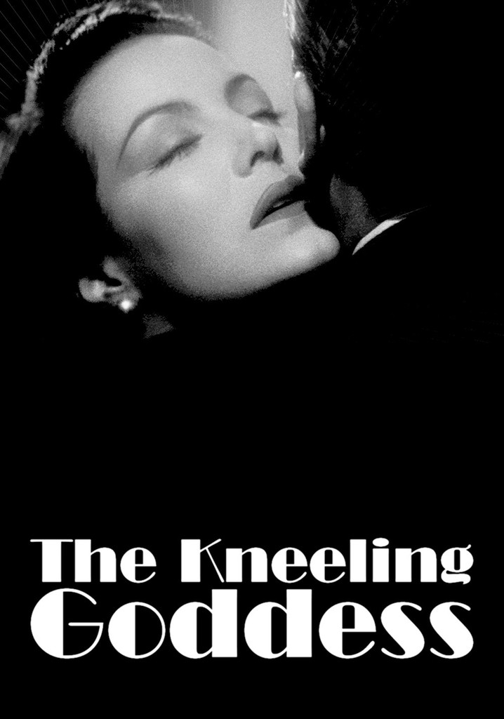 The Kneeling Goddess streaming: where to watch online?