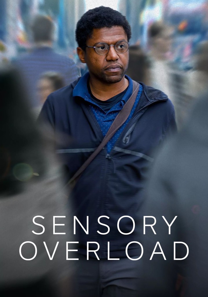 Sensory Overload streaming: where to watch online?