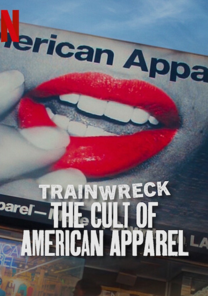 Trainwreck: Der American Apparel-Kult - Stream: Online