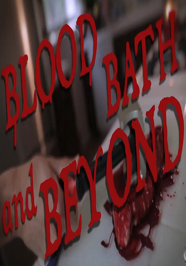 Blood Bath and Beyond - movie: watch streaming online