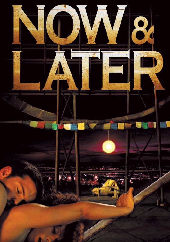 Now & Later streaming: unde puteți urmări filme online?