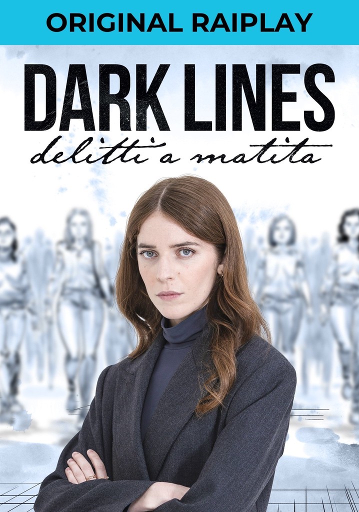 Dark Lines - guarda la serie in streaming online