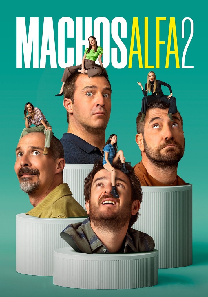 Saison 2 Machos Alfa streaming: où regarder les épisodes?