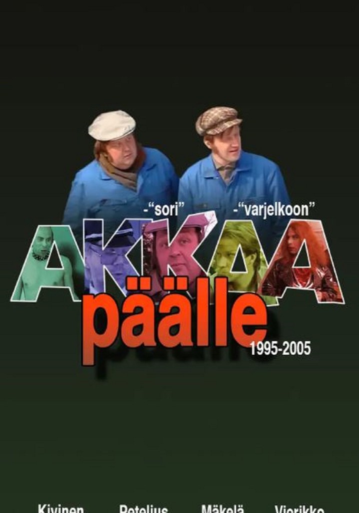 Akkaa päälle - suoratoista sarja netissä