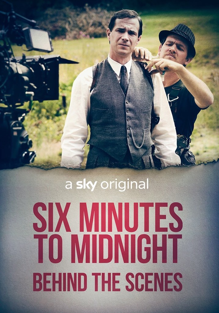 Six Minutes to Midnight: Behind the Scenes - streaming