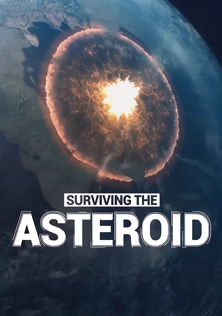 Surviving the Asteroid - stream tv show online