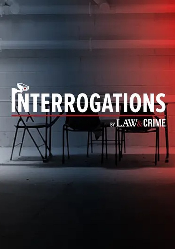 Interrogations by Law&Crime - streaming online
