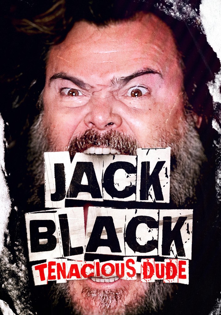 Jack Black: Tenacious Dude streaming: watch online