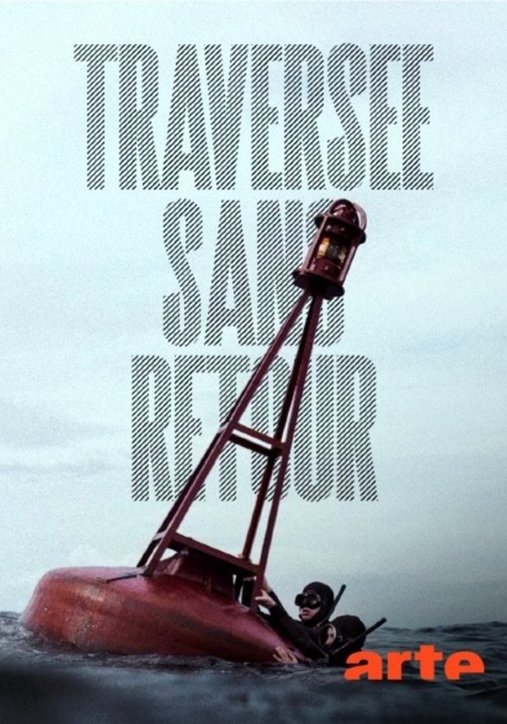 Regarder Traversée sans retour en streaming complet