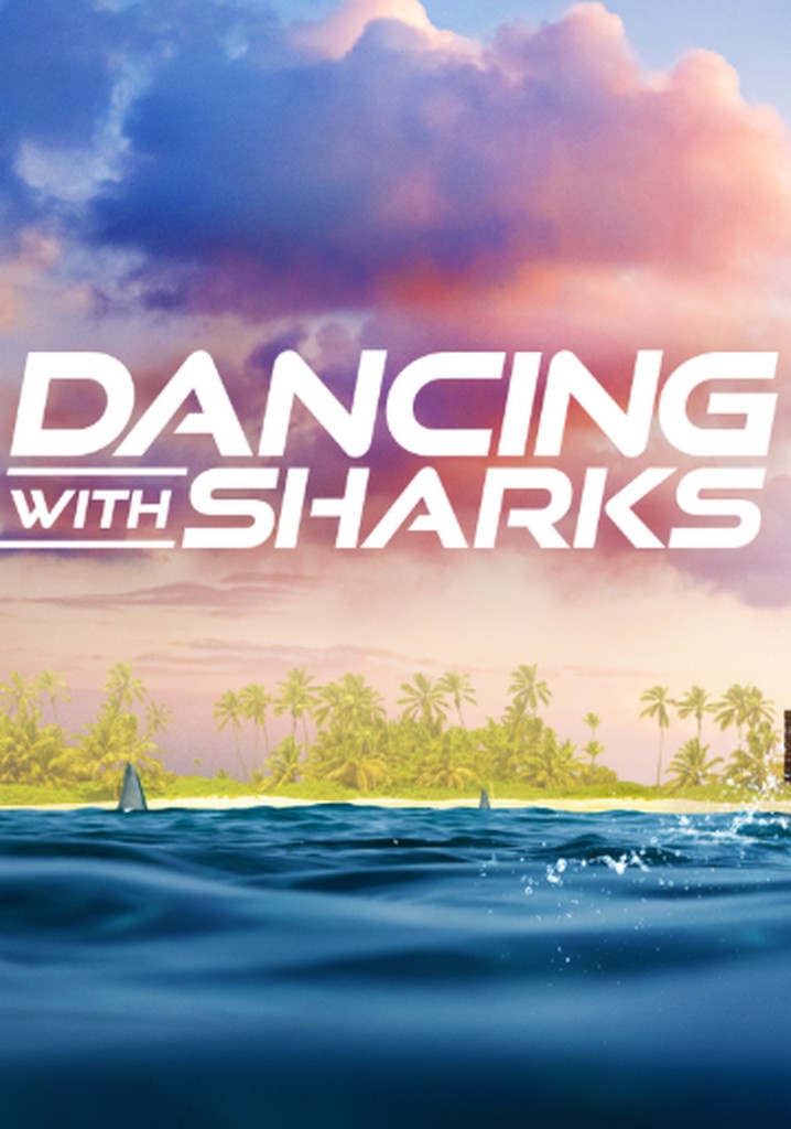 Dancing with Sharks - streaming tv show online