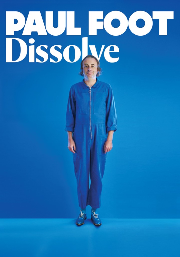 Paul Foot: Dissolve streaming: where to watch online?