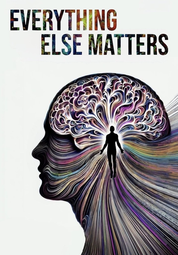Everything Else Matters streaming: watch online