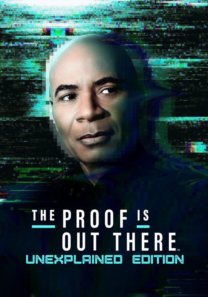 The Proof Is Out There: UnXplained Edition Season 1 - streaming