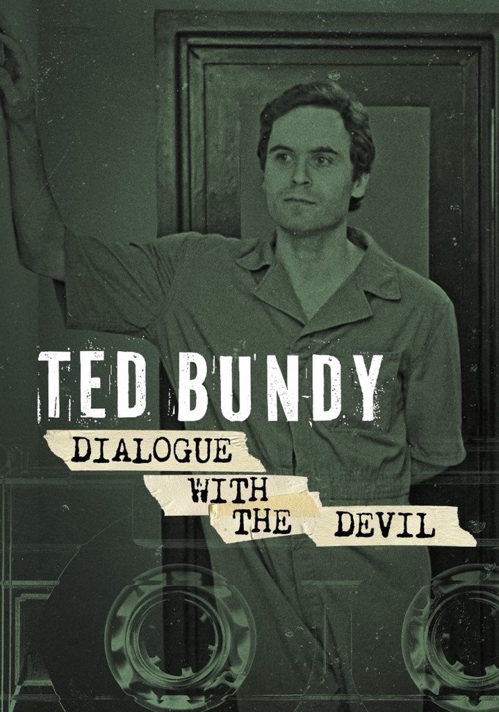 Ted Bundy: Dialogue with the Devil - streaming