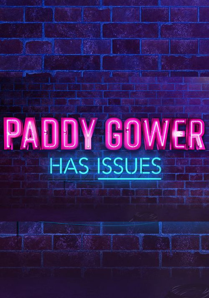 Paddy Gower Has Issues Season 1 - episodes streaming online